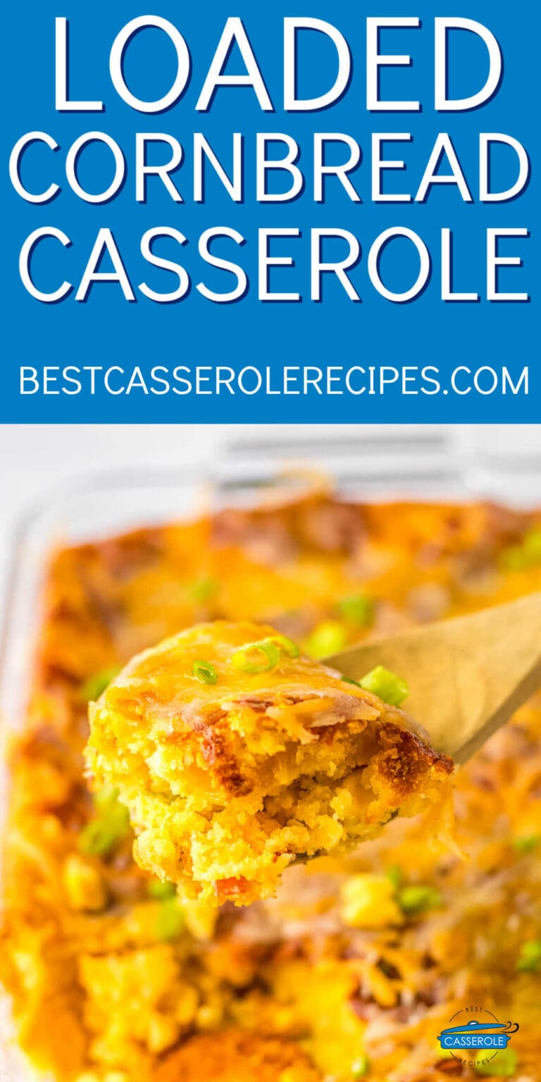 Best Loaded Cornbread Casserole