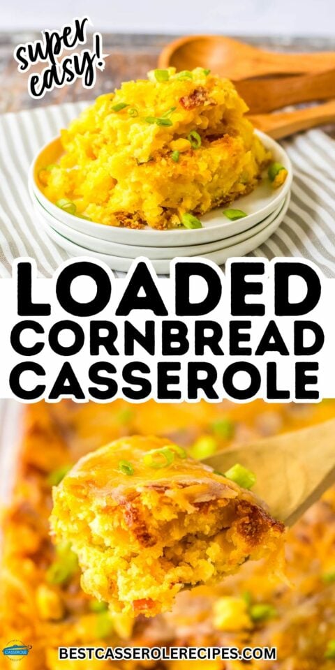 Loaded Cornbread Casserole - Best Casserole Recipes